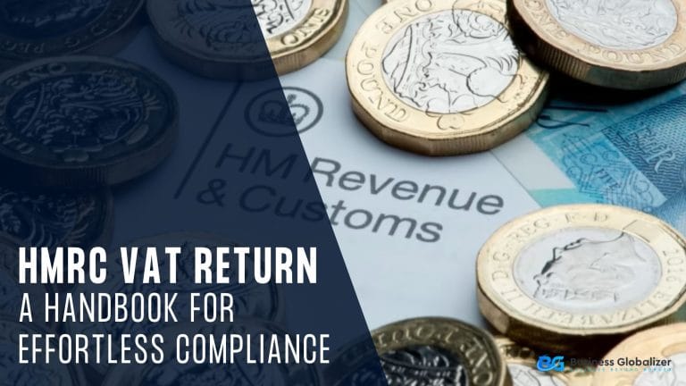 HMRC VAT Return: A Handbook For Effortless Compliance | Business Globalizer