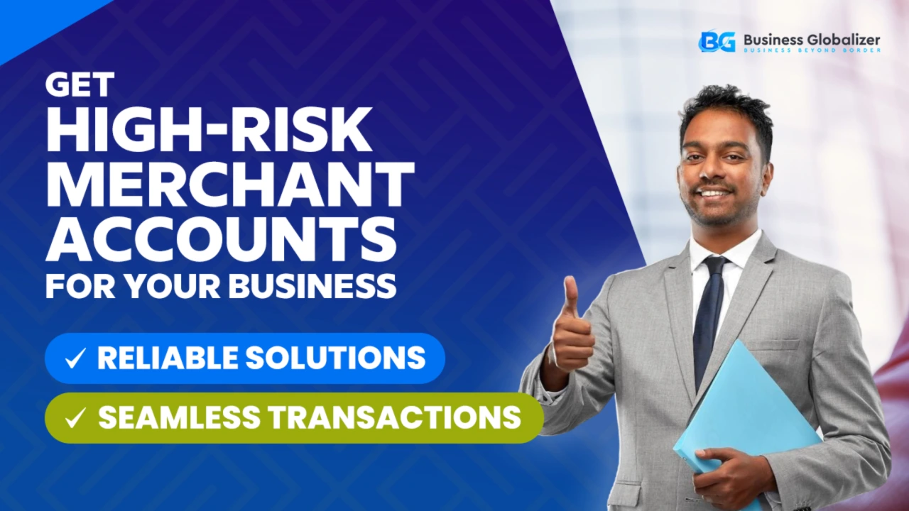 Secure High Risk Merchant Account For Your Business